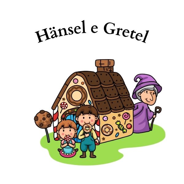 Hansel e Gretel: Riassunto Fiaba Classica - GBR